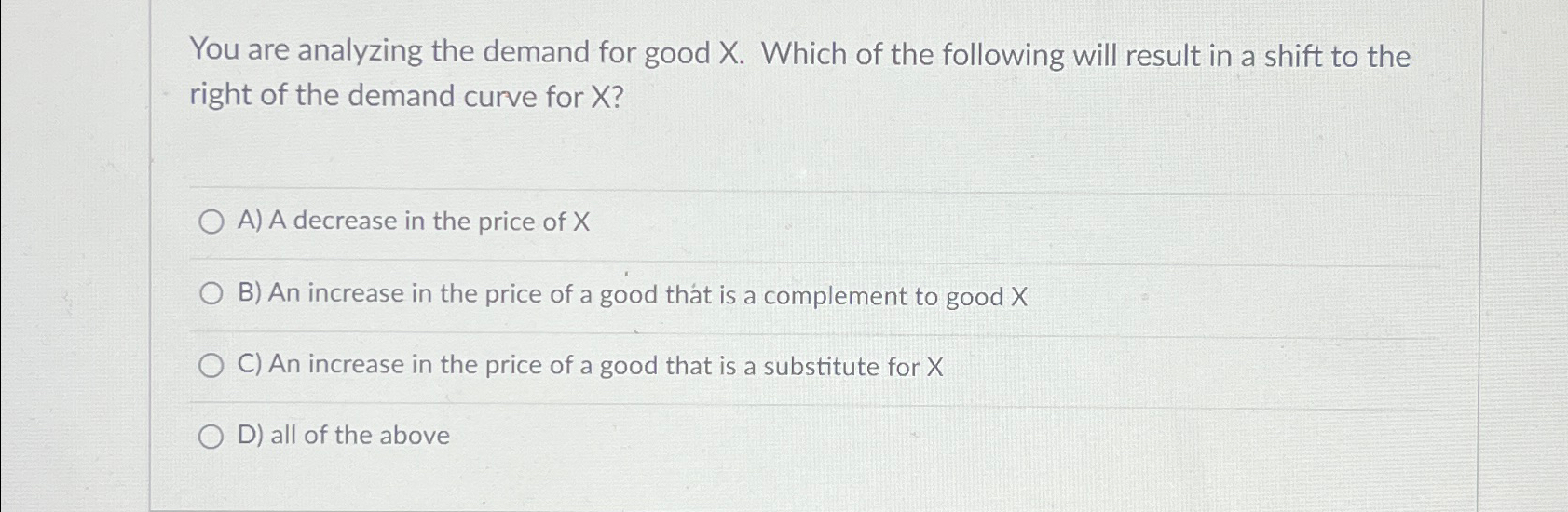 Solved You are analyzing the demand for good x. ﻿Which of | Chegg.com