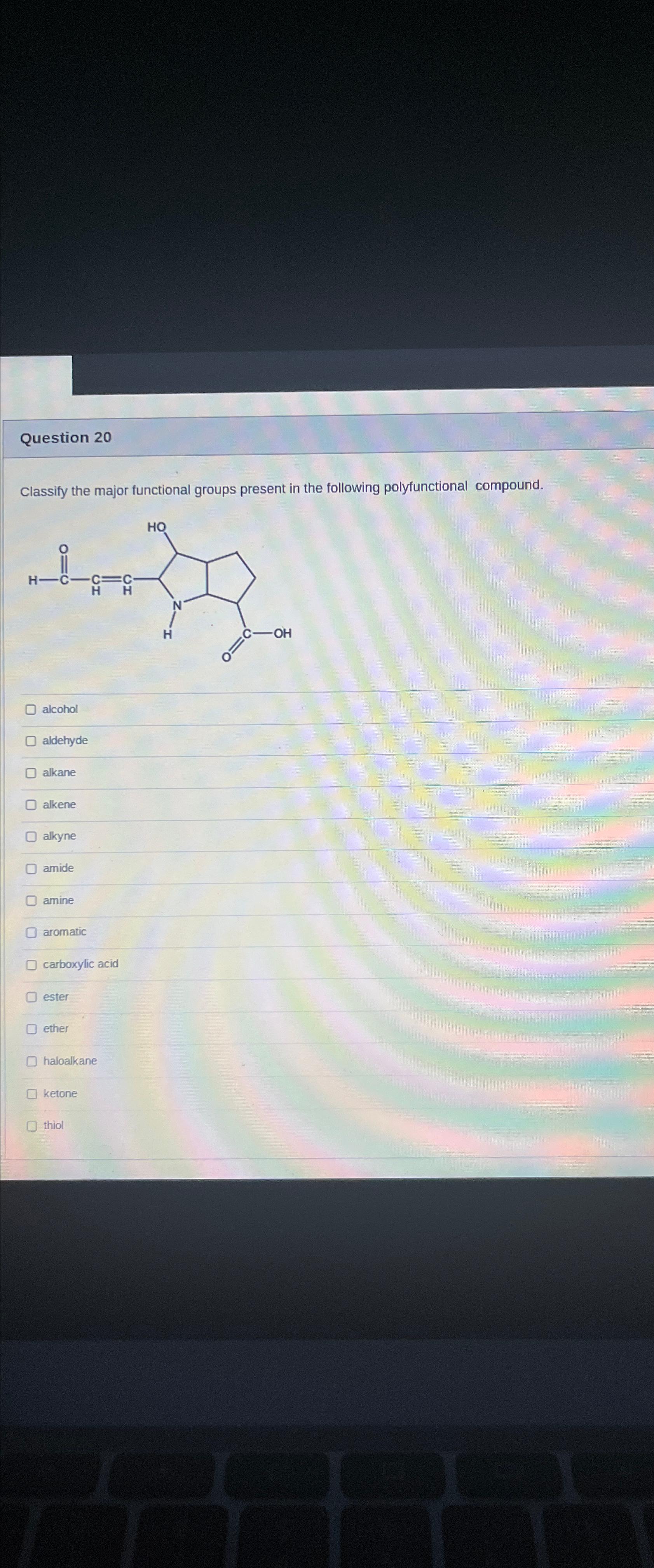 Solved Question 20Classify the major functional groups | Chegg.com