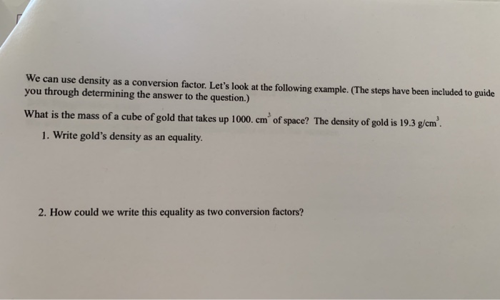Solved We can use density as a conversion factor. Let's look | Chegg.com