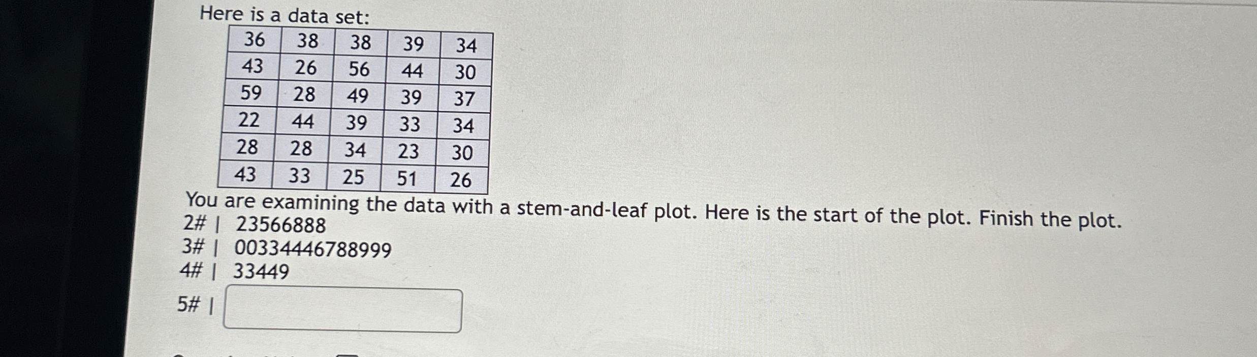 Solved Here is a data set:You are examining the data with a | Chegg.com