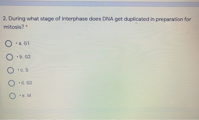 Solved 2. During what stage of Interphase does DNA get | Chegg.com