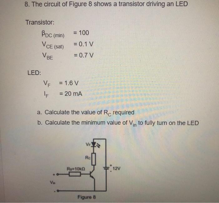 Solved 8. The circuit of Figure 8 shows a transistor driving | Chegg.com