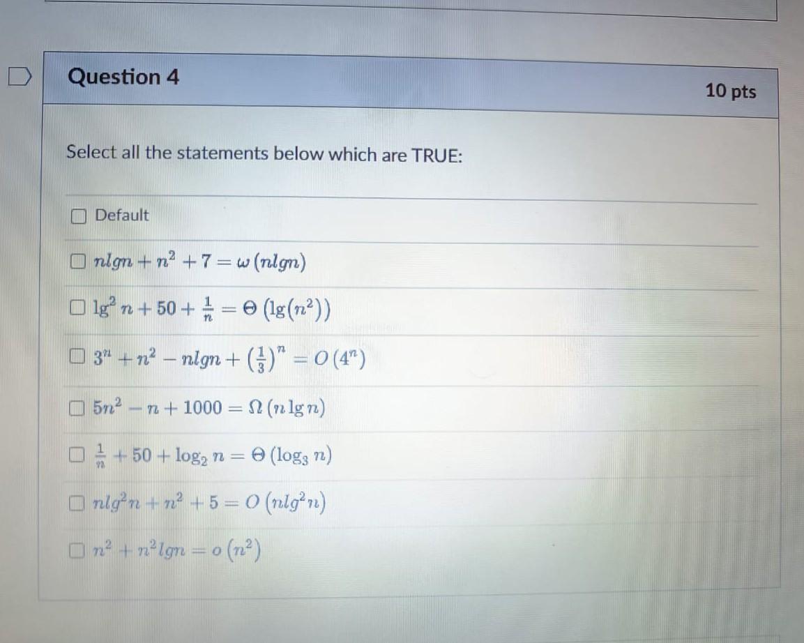 Solved Select all the statements below which are TRUE: | Chegg.com