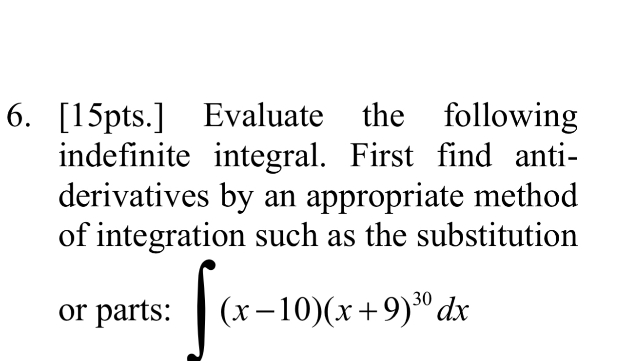 Solved [15pts.] ﻿Evaluate the following indefinite integral. | Chegg.com