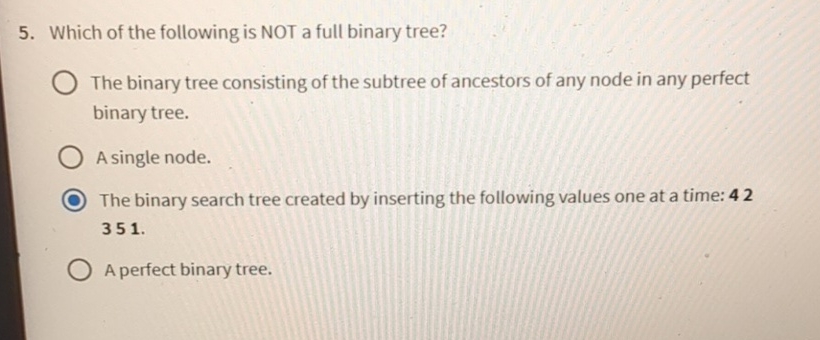 Solved Which of the following is NOT a full binary tree?The | Chegg.com