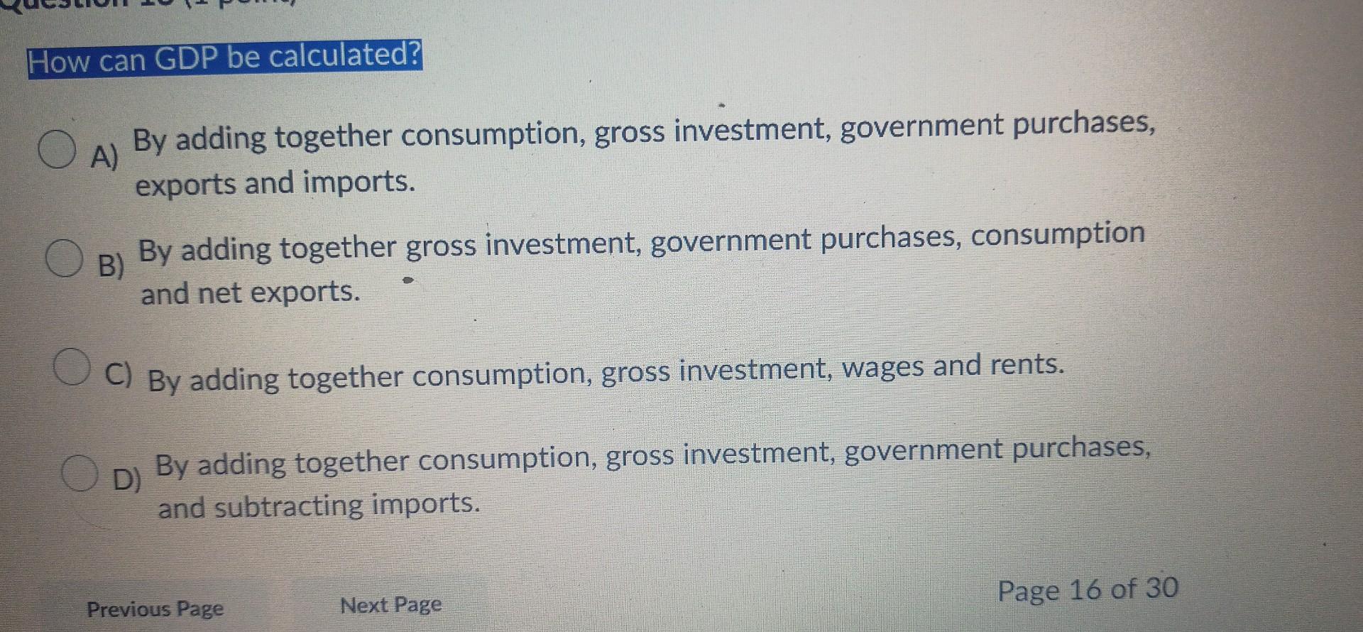 Solved How can GDP be calculated? A) By adding together | Chegg.com