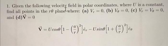 Solved 1. Given the following velocity field in polar | Chegg.com