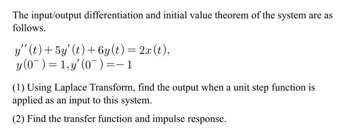 Solved The input/output differentiation and initial value | Chegg.com