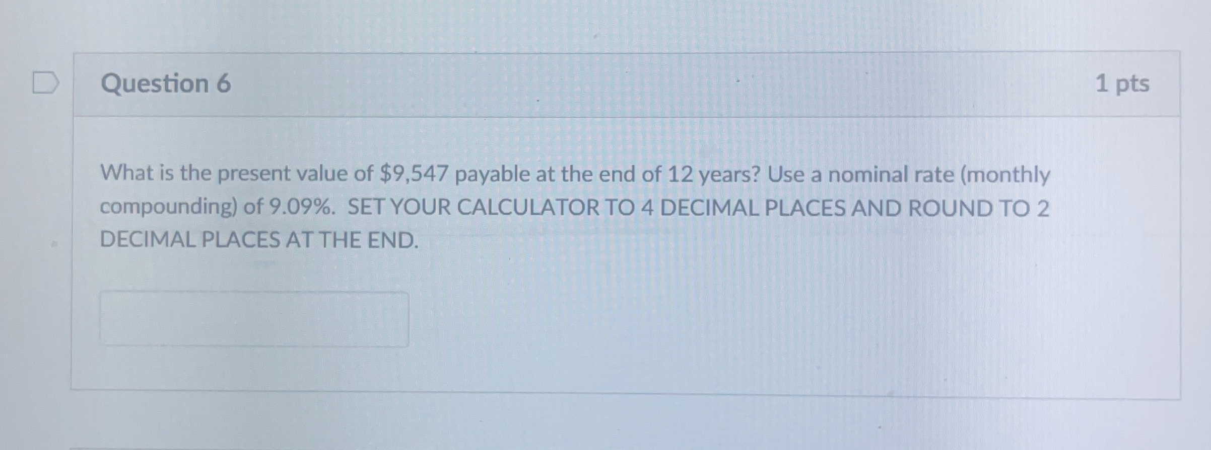 Solved Question 61 ﻿ptsWhat is the present value of $9,547 | Chegg.com