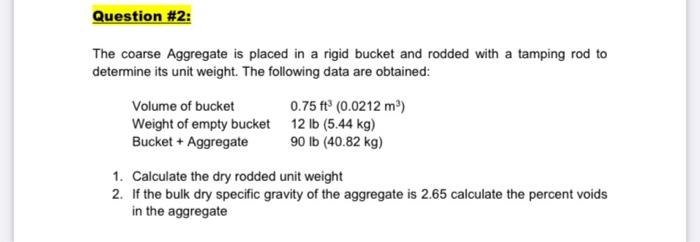 Solved Question #2: The coarse Aggregate is placed in a | Chegg.com