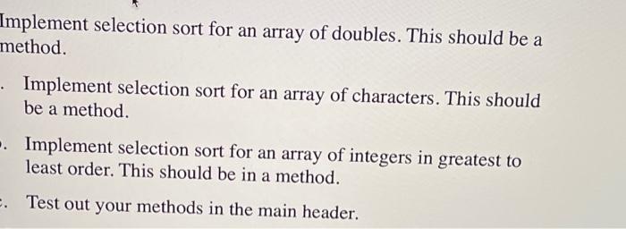 Solved Implement selection sort for an array of doubles. | Chegg.com