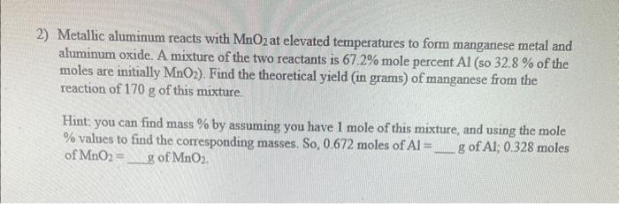 Solved 2) Metallic aluminum reacts with MnO2 at elevated | Chegg.com