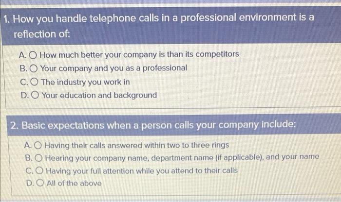 1. How you handle telephone calls in a professional | Chegg.com