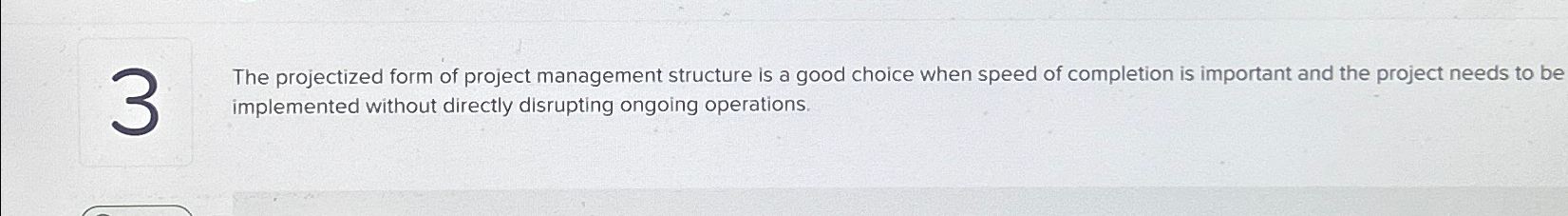 Solved The projectized form of project management structure | Chegg.com
