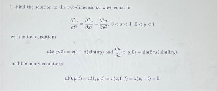 Solved 1. Find the solution to the two-dimensional wave | Chegg.com