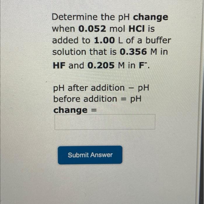 Solved Determine the pH change when 0.052 mol HCl is added | Chegg.com