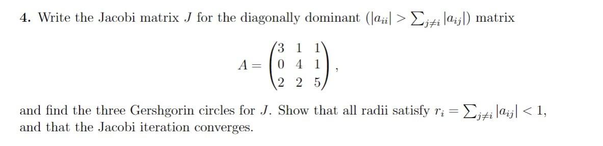Solved 4 Write The Jacobi Matrix J For The Diagonally