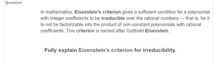 Solved Question In mathematics, Eisenstein's criterion gives | Chegg.com