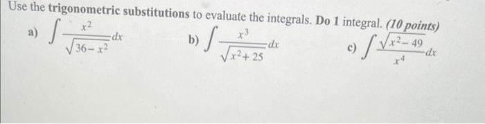 Solved Use the trigonometric substitutions to evaluate the | Chegg.com