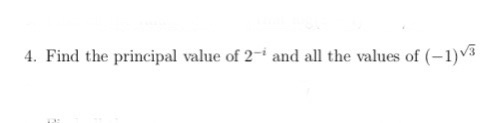 Solved 4. Find the principal value of 2- and all the values | Chegg.com