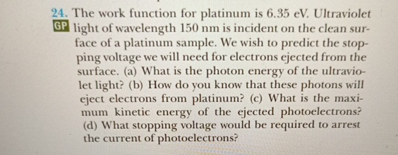 Solved The work function for platinum is 6.35eV. | Chegg.com