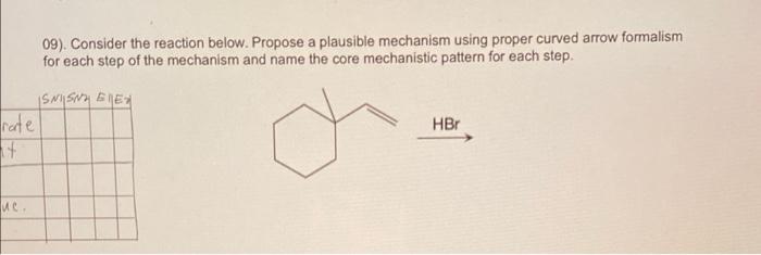 Solved 09). Consider the reaction below. Propose a plausible | Chegg.com
