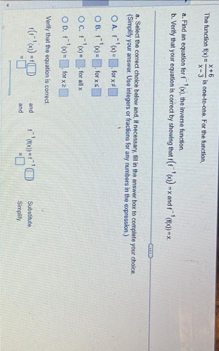 Solved The Function F X X−3x 6 Is One To One For The
