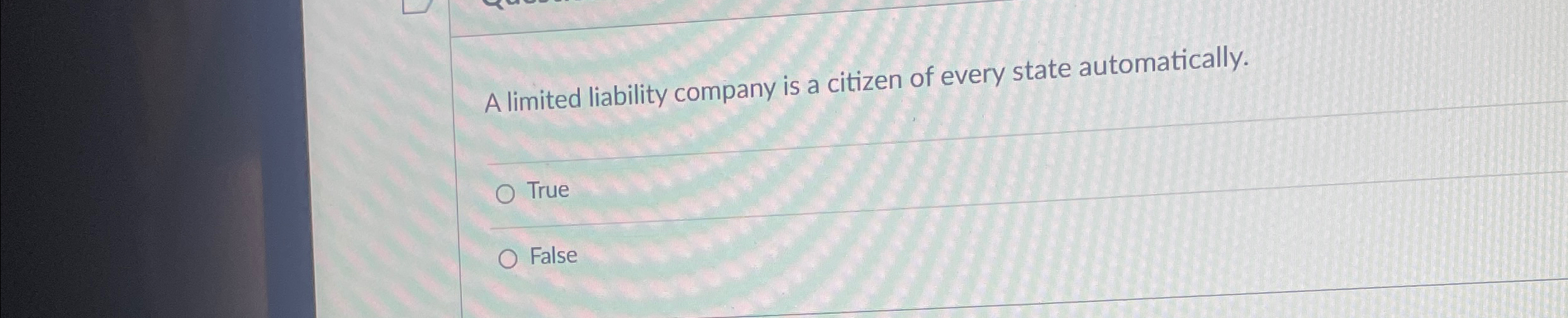 Solved A limited liability company is a citizen of every | Chegg.com