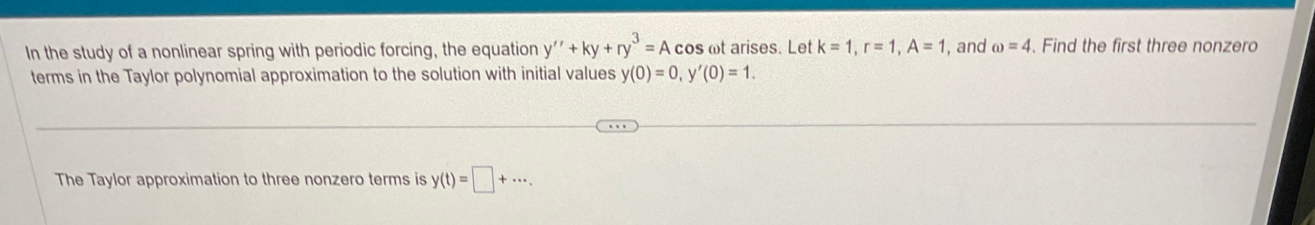 Solved In the study of a nonlinear spring with periodic | Chegg.com