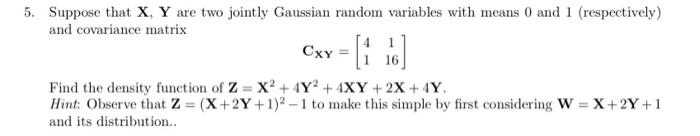 Solved Suppose That Xy Are Two Jointly Gaussian Random 