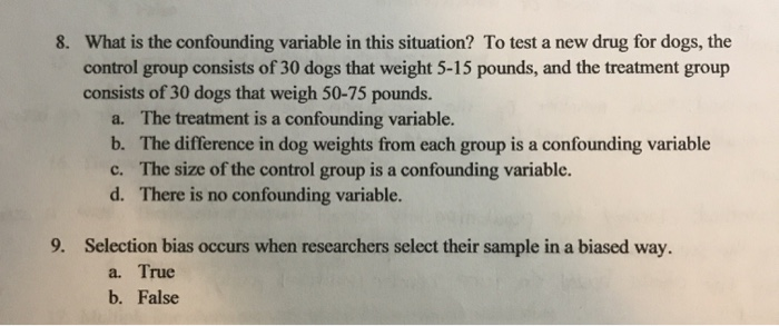 Solved 8. What is the confounding variable in this | Chegg.com