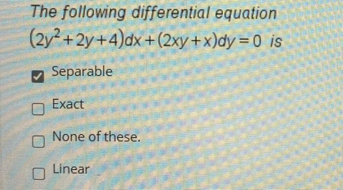 Solved The following differential equation (2y2+2y+4)dx + | Chegg.com