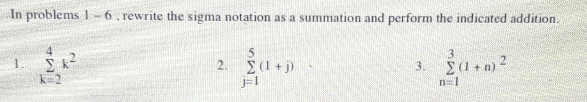 Solved In problems 1−6, rewrite the sigma notation as a | Chegg.com