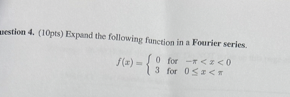Solved uestion 4. (10pts) ﻿Expand the following function in | Chegg.com