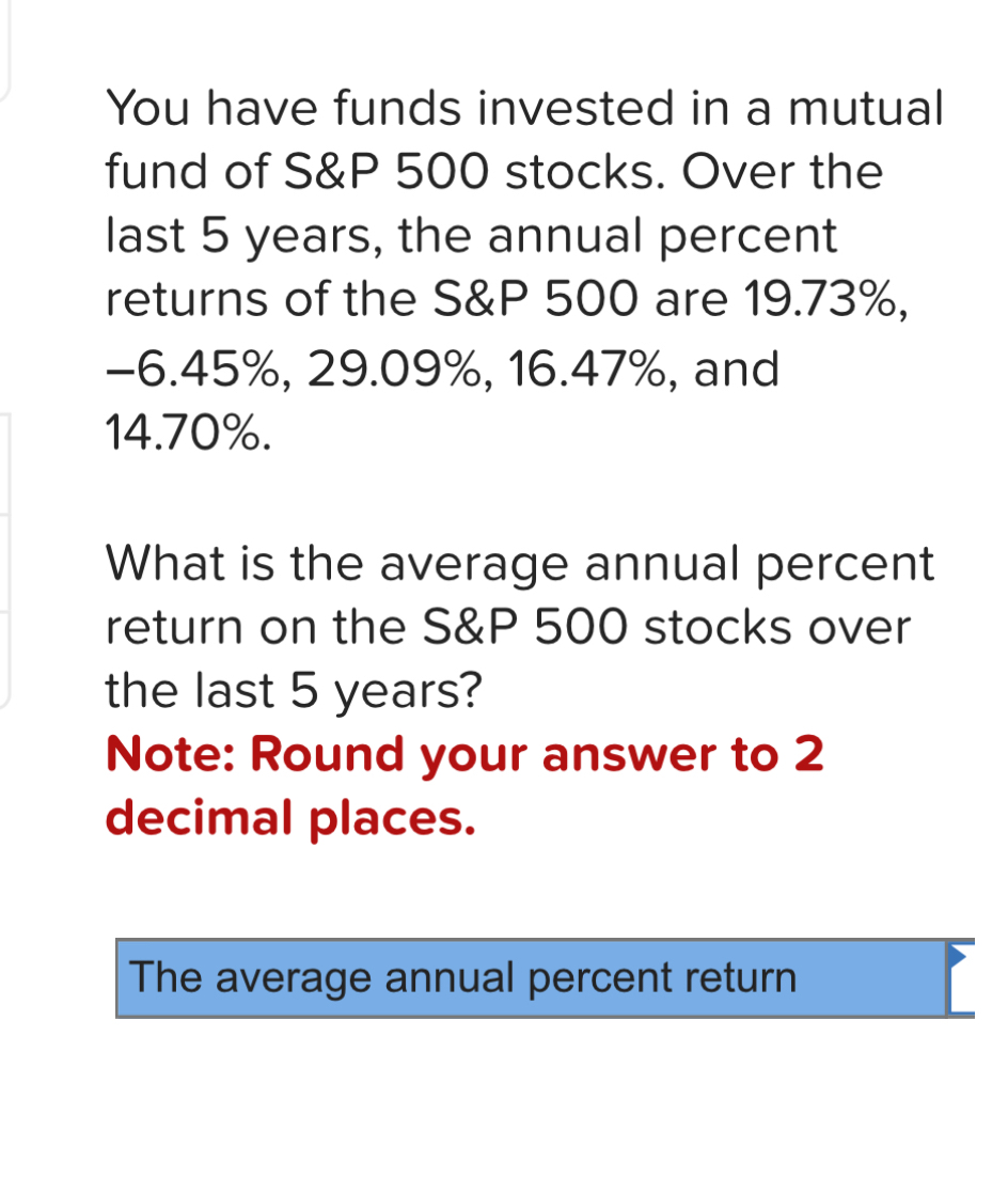 You have funds invested in a mutual fund of S&P 500 | Chegg.com