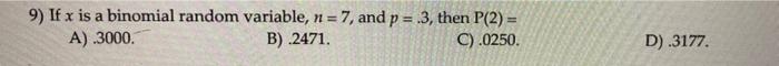 Solved 9 If X Is A Binomial Random Variable N7 And P3 5994