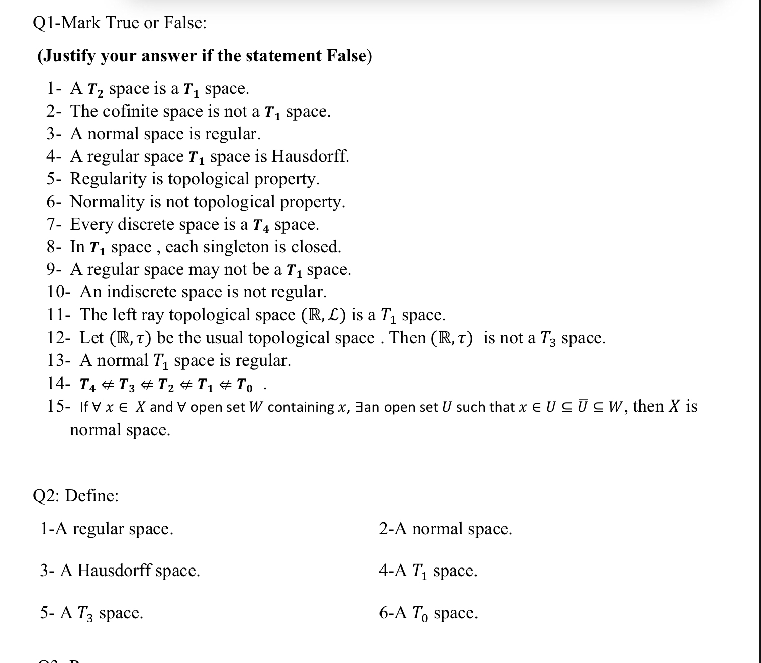 Solved Q1-Mark True or False:(Justify your answer if the | Chegg.com