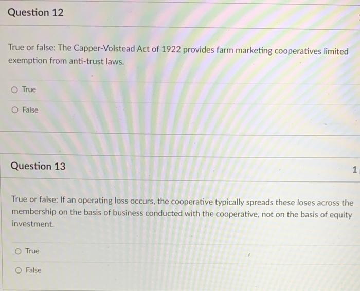 Solved Question 12 True or false: The Capper-Volstead Act of | Chegg.com