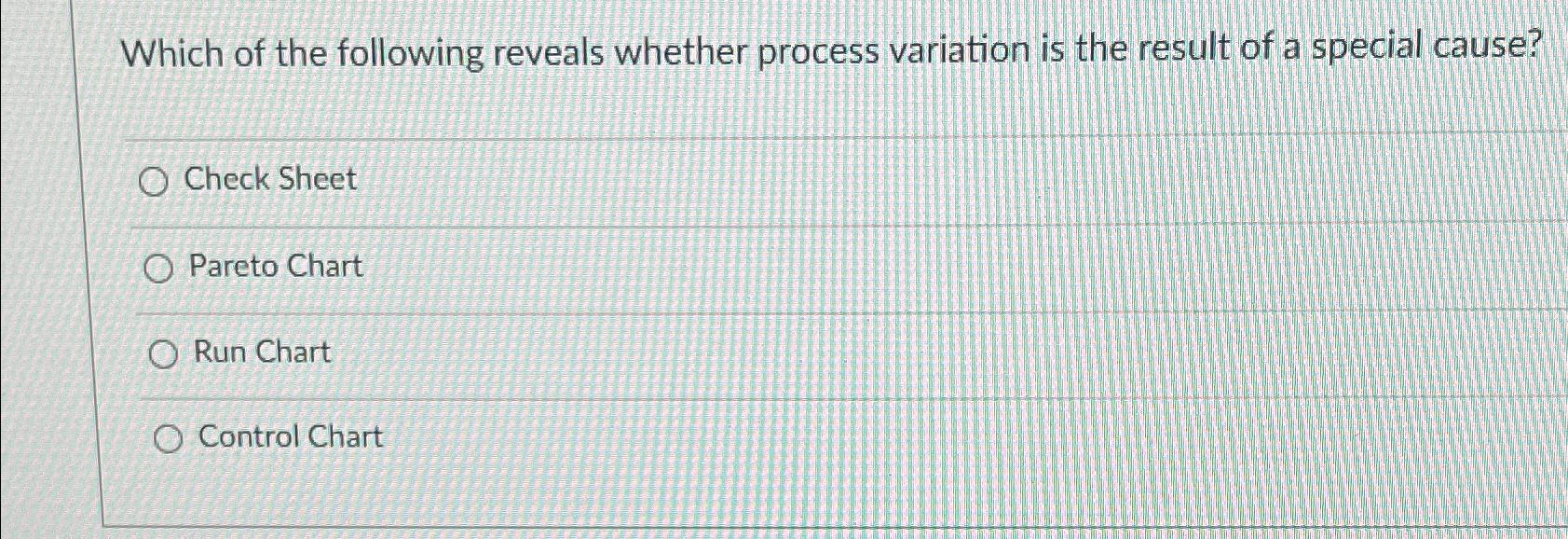 Solved Which of the following reveals whether process | Chegg.com