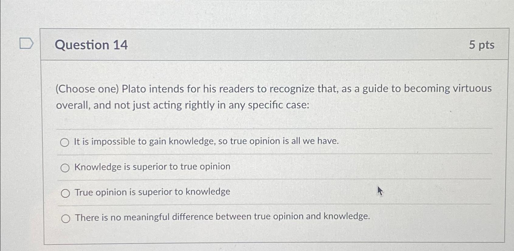 Solved Question 145 ﻿pts(Choose one) ﻿Plato intends for his | Chegg.com