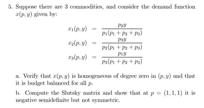 Solved 5. Suppose there are 3 commodities, and consider the | Chegg.com