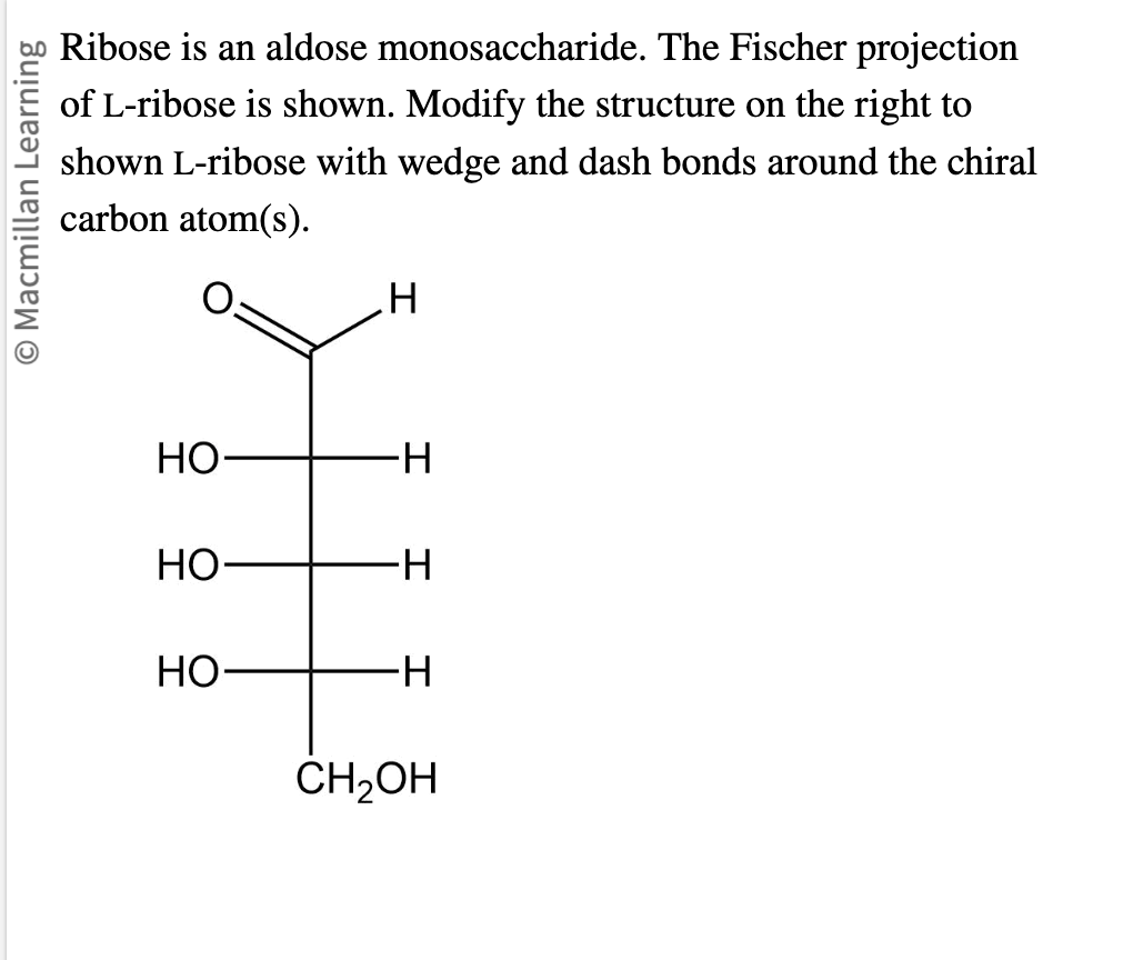 Macmillan Learningof L-ribose is ﻿shown. Modify | Chegg.com
