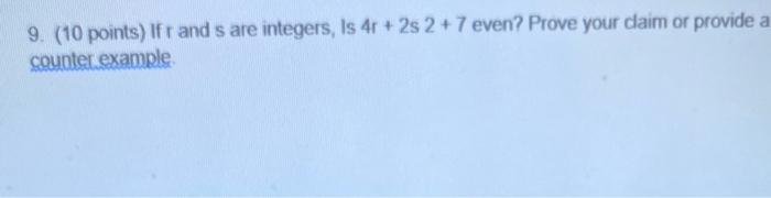 Solved 9. (10 points) If r and s are integers, Is 4r+2s2+7 | Chegg.com