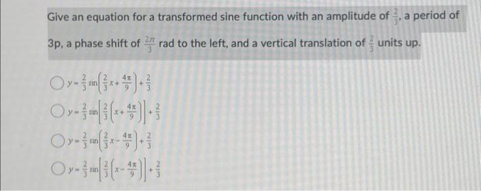Solved Give an equation for a transformed sine function with | Chegg.com