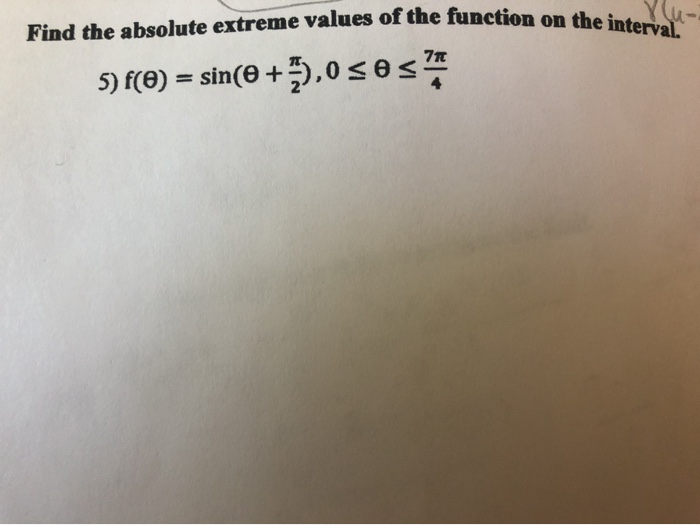 Solved Trying To Figure Out How To Find Absolute Extreme Chegg solved-trying-to-figure-out-how-to-find-absolute-extreme-chegg