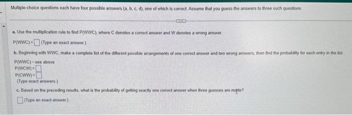 Solved Muhiple-choice questions each have four possible | Chegg.com