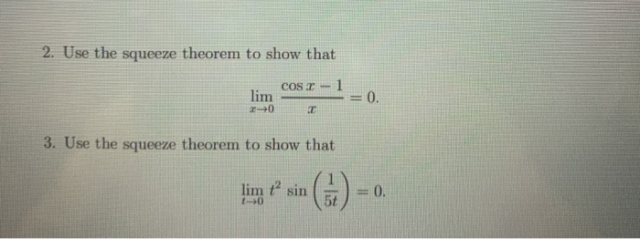 Solved 2. Use the squeeze theorem to show that 1 COS lim 20 | Chegg.com