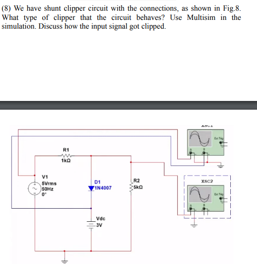 Solved please help solve (8) ﻿We have shunt clipper circuit | Chegg.com