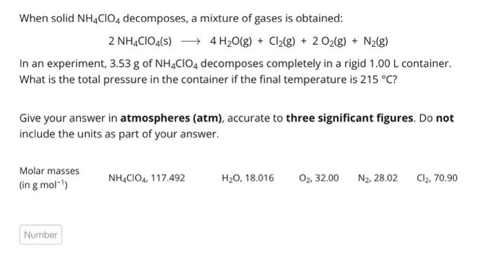 Solved When solid NH4ClO4 decomposes, a mixture of gases is | Chegg.com