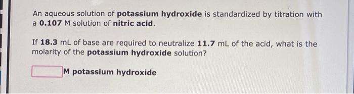 Solved An aqueous solution of potassium hydroxide is | Chegg.com